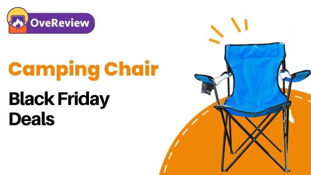 5 Camping Chair Black Friday Deals 2025 - OveReview